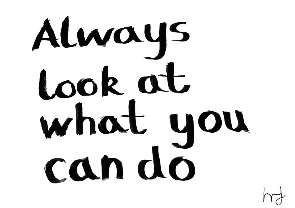 Always look at what you can do - Henry Fraser Art